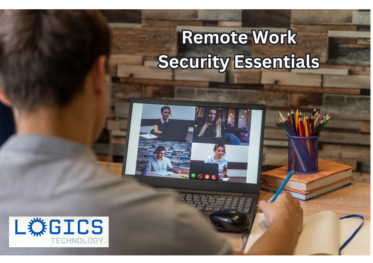 Digital Defence: Essential Security Practices for Remote Workers – Logics Technology Solutions Inc